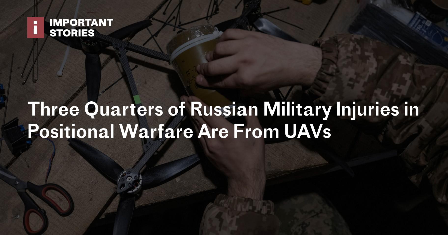 Three Quarters of Russian Military Injuries in Positional Warfare Are ...