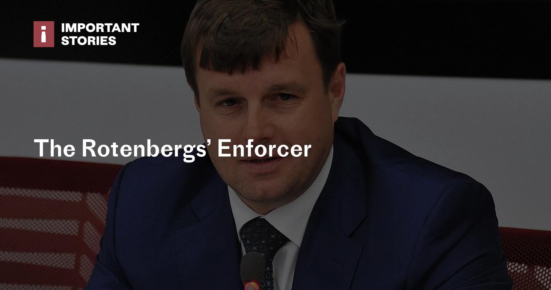 The Rotenbergs’ Enforcer